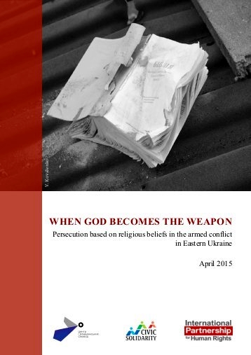 WHEN GOD BECOMES THE WEAPON: PERSECUTION BASED ON RELIGIOUS BELIEFS IN ...